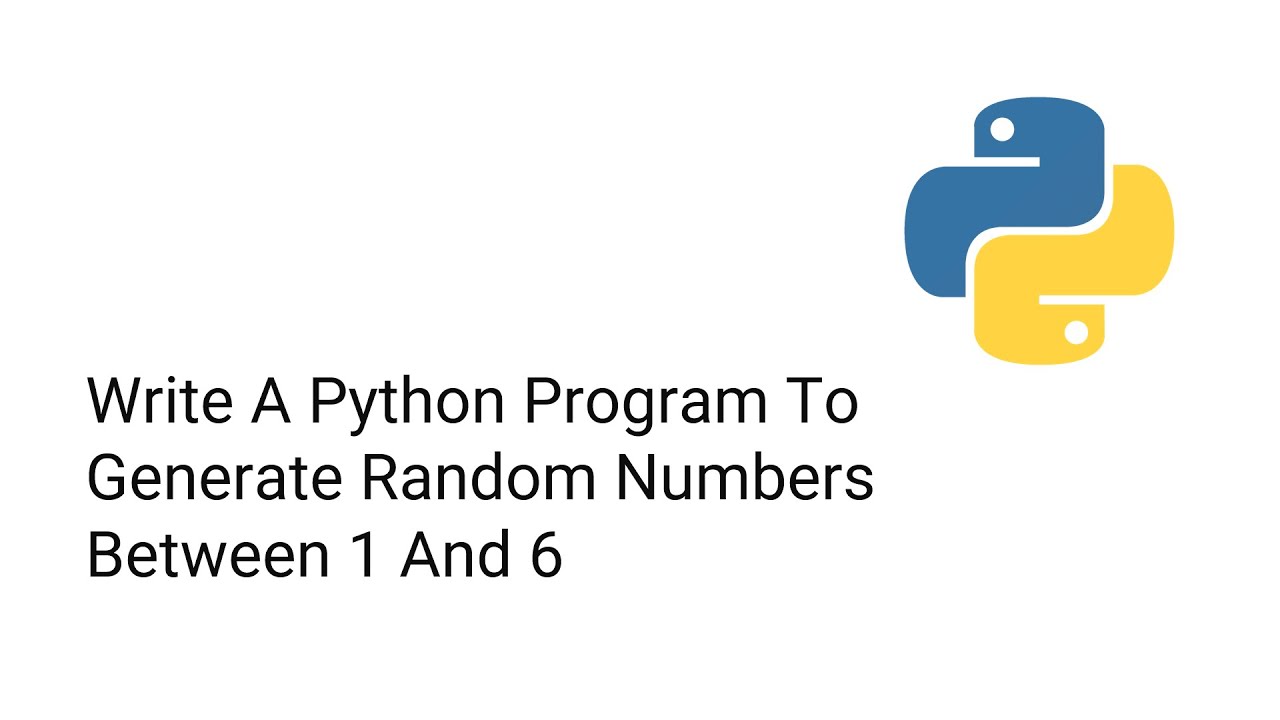 Write A Python Program To Generate Random Numbers Between 1 And 6