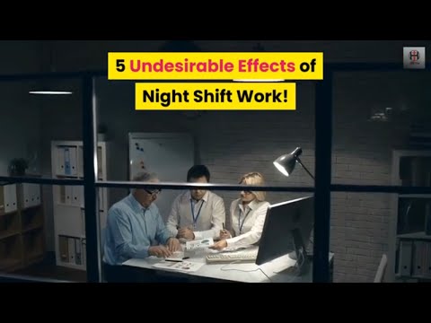 5 Undesirable Effects of Night Shift Work!
