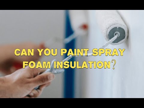 Can You Paint Spray Foam Insulation? Unveiling the Truth