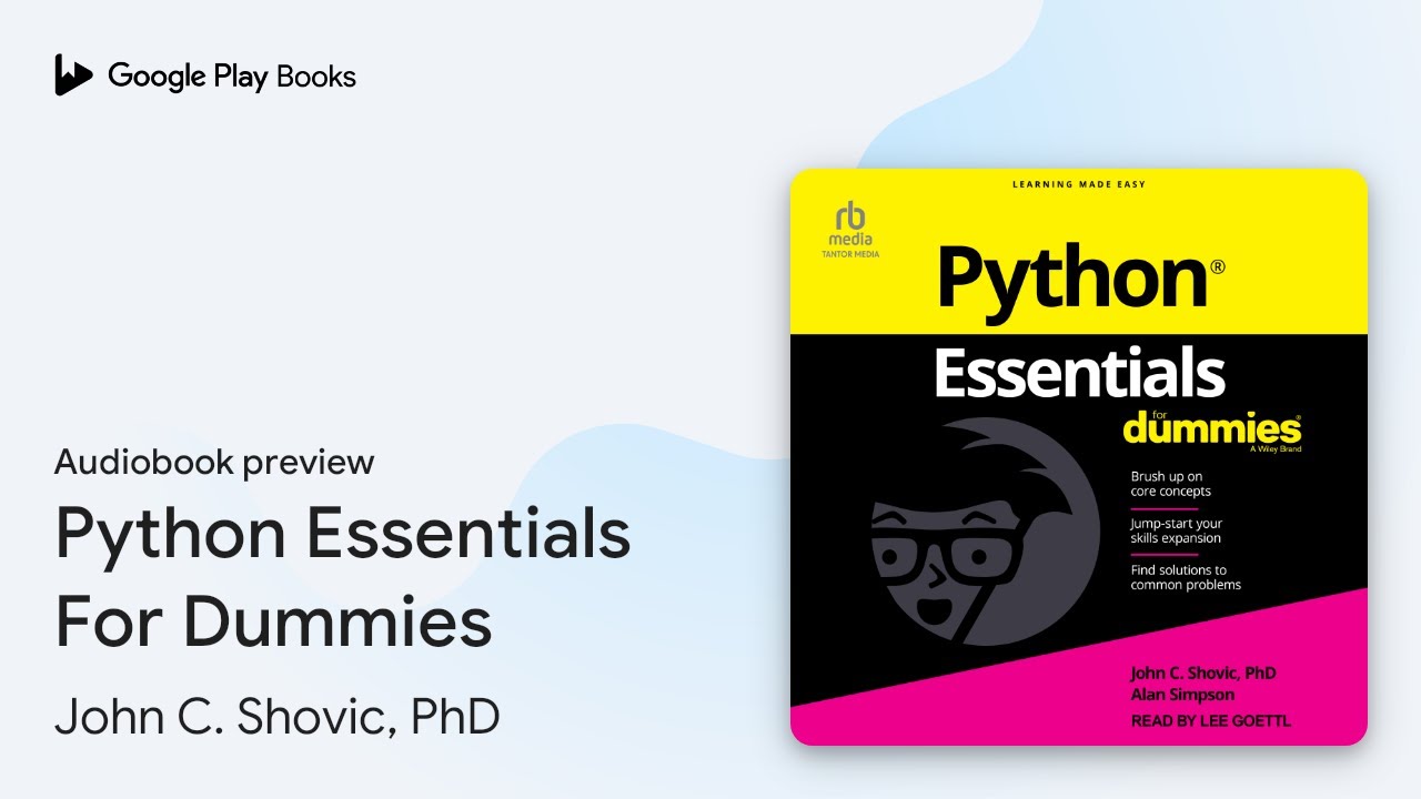 Python Essentials For Dummies by John C. Shovic, PhD · Audiobook preview