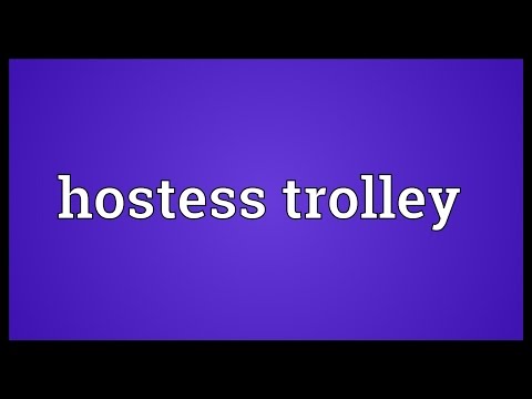 Hostess trolley Meaning