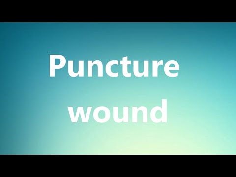 Puncture wound - Medical Meaning