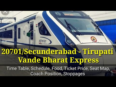 20701/Secunderabad - Tirupati Vande Bharat Express : Timings, Stoppages, Schedule, Ticket Price,Food