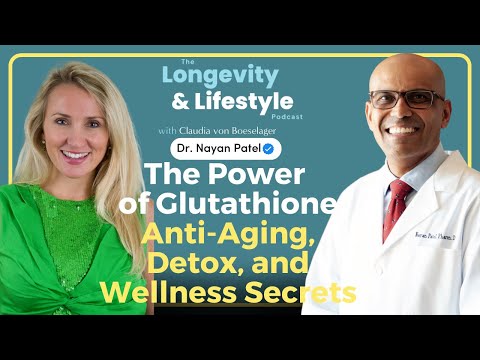 Master ANTIOXIDANT Glutathione: Anti-Aging, Detox, & Wellness Secrets from Dr. Nayan Patel