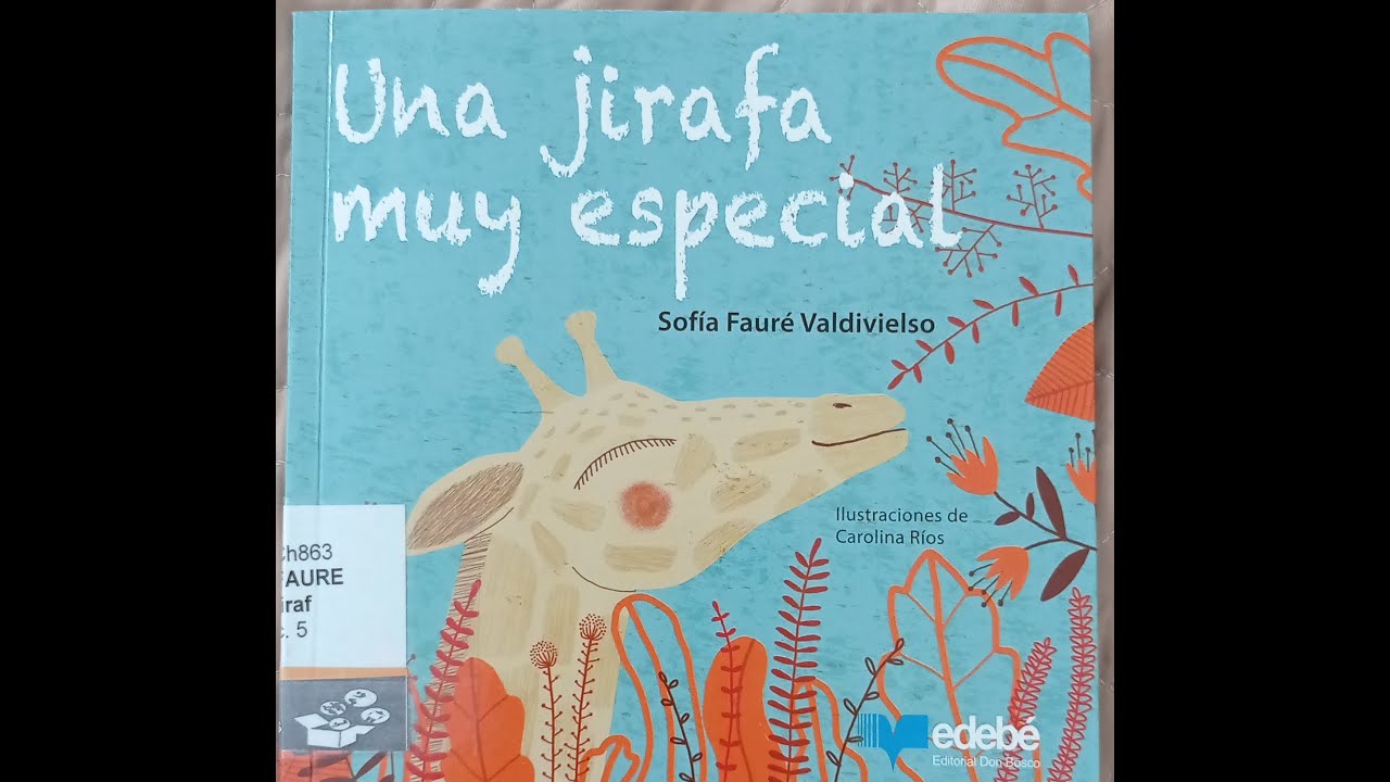 UNA JIRAFA MUY ESPECIAL (Sofía Fauré Valdivielso) CUENTOS INFANTILES/ CUENTOS PARA DORMIR.