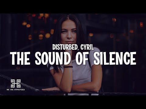 Disturbed - The Sound Of Silence (CYRIL Remix) Lyrics