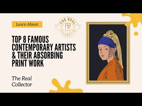 Top 8 Famous Contemporary Artists & Their Absorbing Print Work