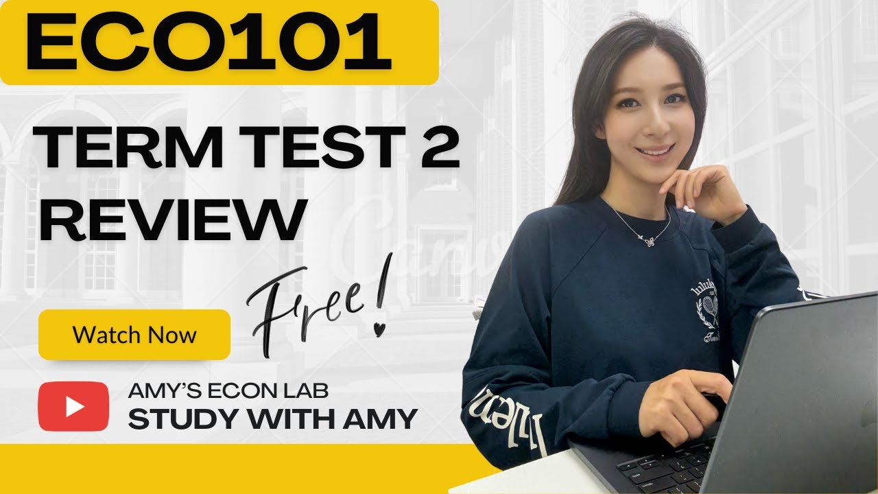 ECO101 - Term Test 2 FREE Review Class - JOIN now! Text Amy for details!