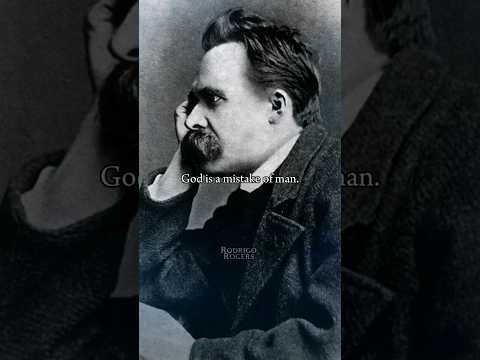 God is a mistake of man: Friedrich Nietzsche Philosophy