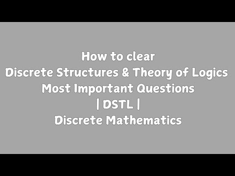 Discrete Structures & Theory of Logics Most Important Questions | DSTL | Discrete Mathematics - AKTU