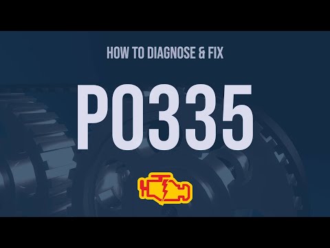 How to Diagnose and Fix P0335 Engine Code - OBD II Trouble Code Explain