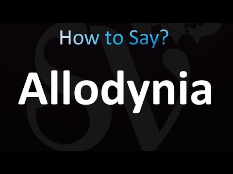 How to Pronounce Allodynia (correctly!)