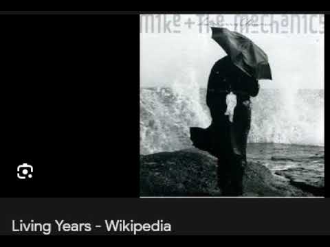 New Album In 1988. Living Years by Mike and the Mechanics