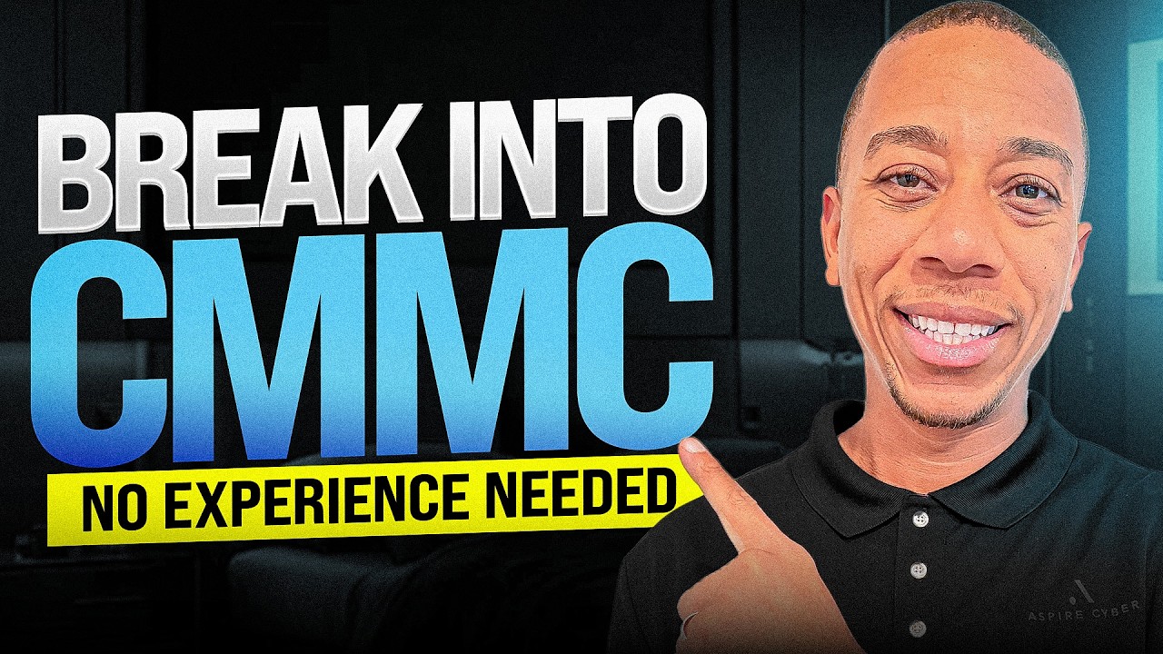 How to Start Your CMMC Career with No Experience (CCP, CCA, LCCA, CCI)
