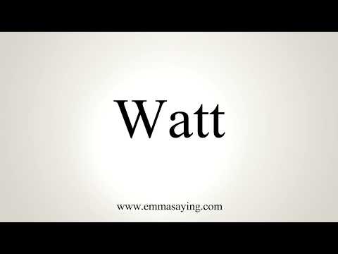 How To Pronounce Watt
