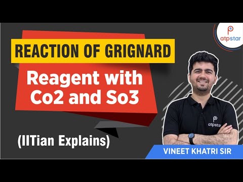 Grignard reagent reacts with Co2 and So3 Video Lecture - JEE
