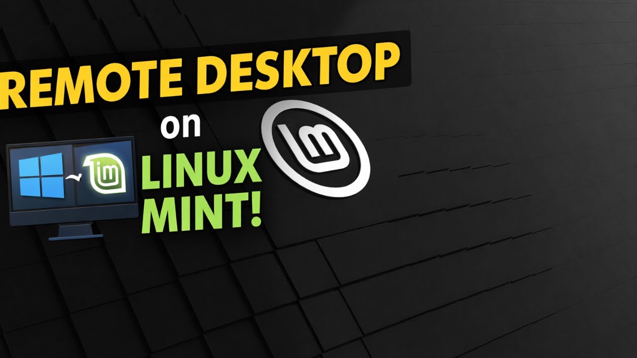 How to Install & Set Up Remote Desktop on Linux Mint
