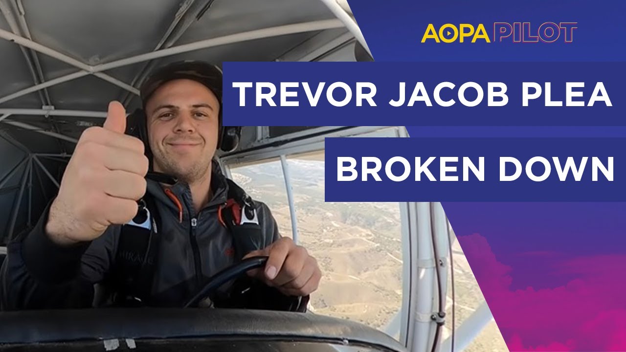 Lessons from the Trevor Jacob case; AOPA in-house Pilot Protection ...