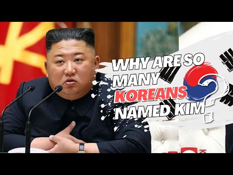 Why Are so Many Koreans Named Kim?