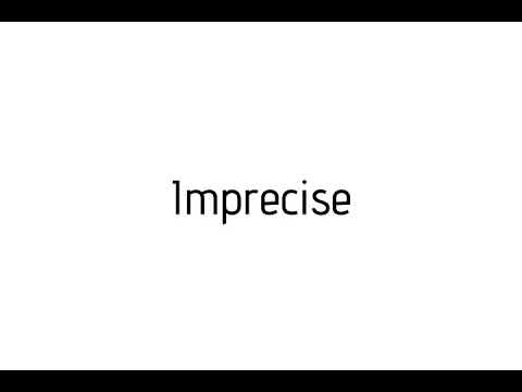 How to pronounce Imprecise / Imprecise pronunciation