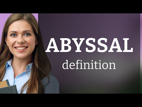 Abyssal — what is ABYSSAL meaning
