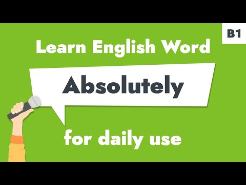 #002 – "Absolutely" | Learn B1 English Adverb – Express yourself with total certainty.
