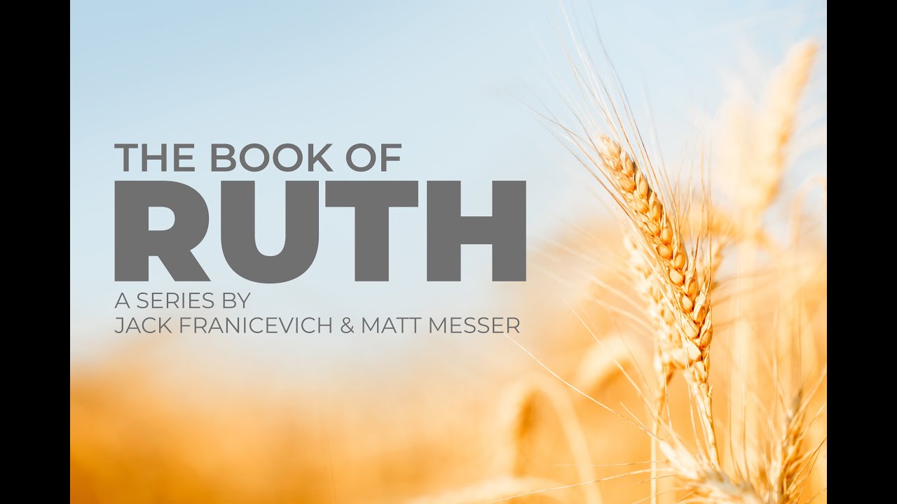Ruth 3 / A Close Reading | The Church of the Good Samaritan