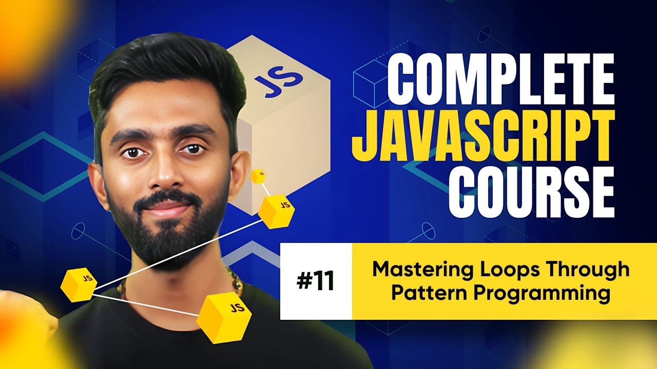 Mastering Loops Through Pattern Programming | Day 11 | Complete JavaScript Crash Course |Tap Academy
