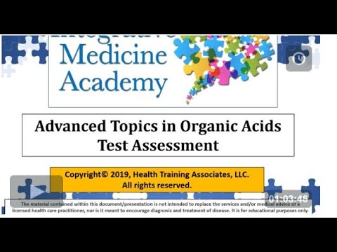 Advanced Topics in Organic Acids Test Assessment