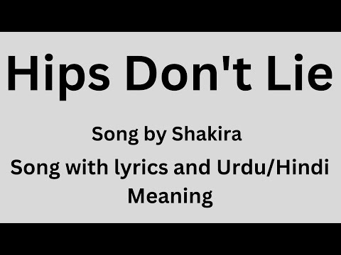 Hips Don't Lie, song with lyrics and Urdu/Hindi meaning