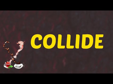 What Does COLLIDE Mean || Meanings And Definitions in ENGLISH