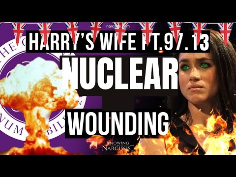 Harry´s Wife Part 97.13 Nuclear Wounding (Meghan Markle)