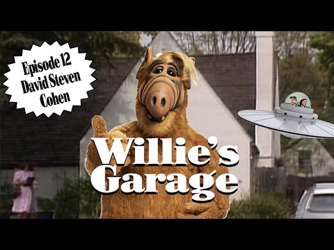 Willie's Garage: An ALF Show, Ep 12 - David Steven Cohen