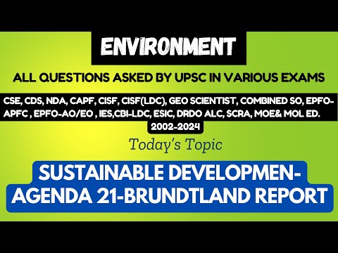 UPSC PRELIMS 2025: SUSTAINABLE DEVELOPMENT-AGENDA 21-BRUNDTLAND REPORT