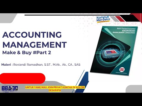 Management Accounting (Akuntansi Manajemen) - Topik :Make & Buy (Pricing Decision) #PART1