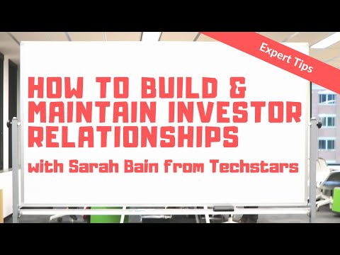 Build Lasting Investor Relations: Sarah Bain's Guide | Techstars