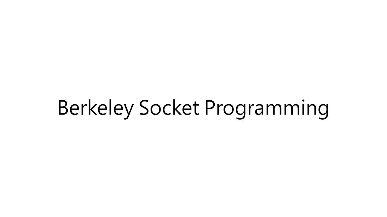 [Networking] Berkeley Socket Programming [Mandarin]