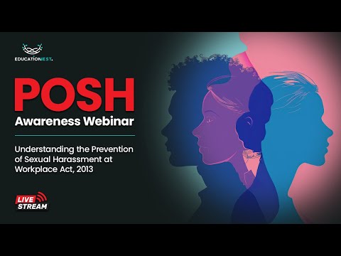 POSH Awareness Webinar | Understanding the Prevention of Sexual Harassment at Workplace Act, 2013