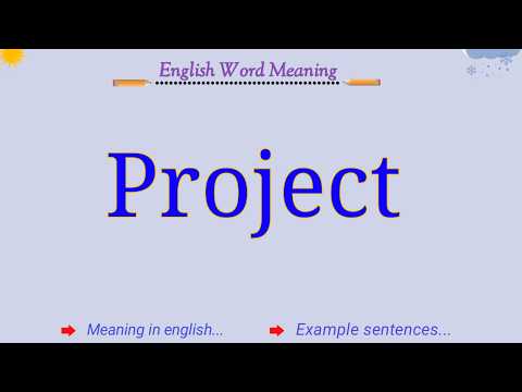 project meaning in english | What is the meaning of project in school