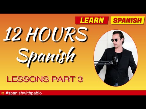 12 hours of Castilian Spanish Language lessons / tutorials.Learn Spanish with Pablo.