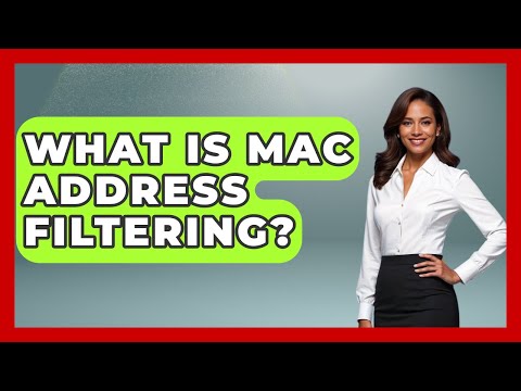 What Is MAC Address Filtering? - Tactical Warfare Experts