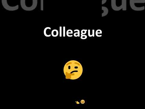 How to Pronounce Colleague