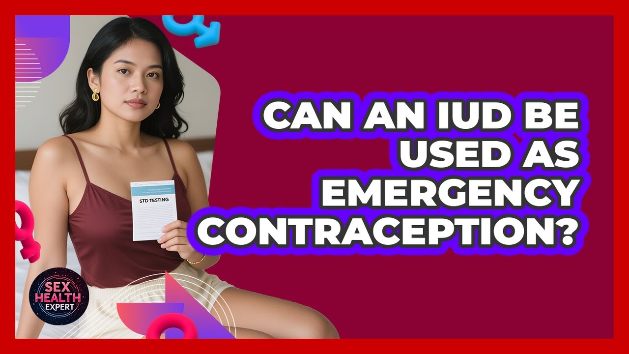 Can An IUD Be Used As Emergency Contraception?