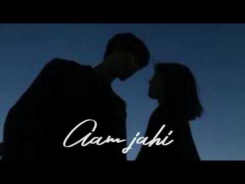 lofi song Aam jehi Sajna please watch this video original song description#like#1million #subscribe