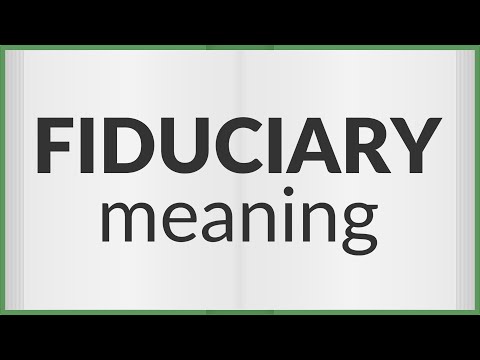 Fiduciary | meaning of Fiduciary