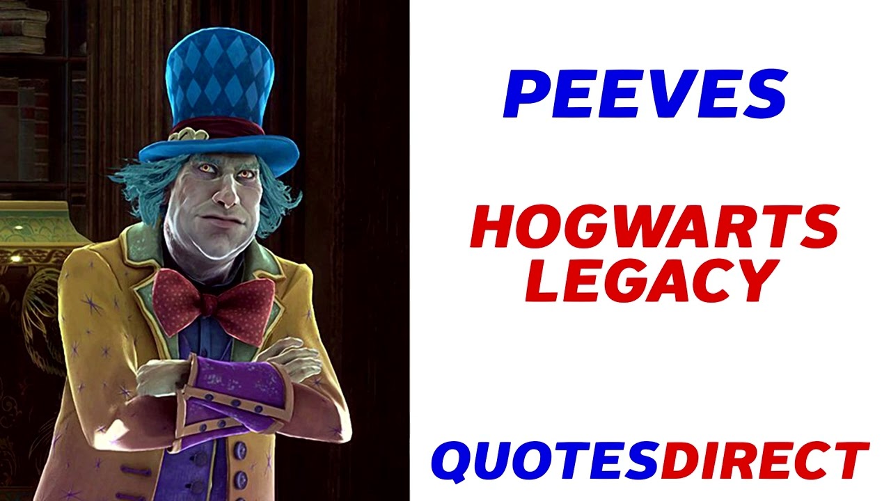 Peeves Quotes | Hogwarts Legacy