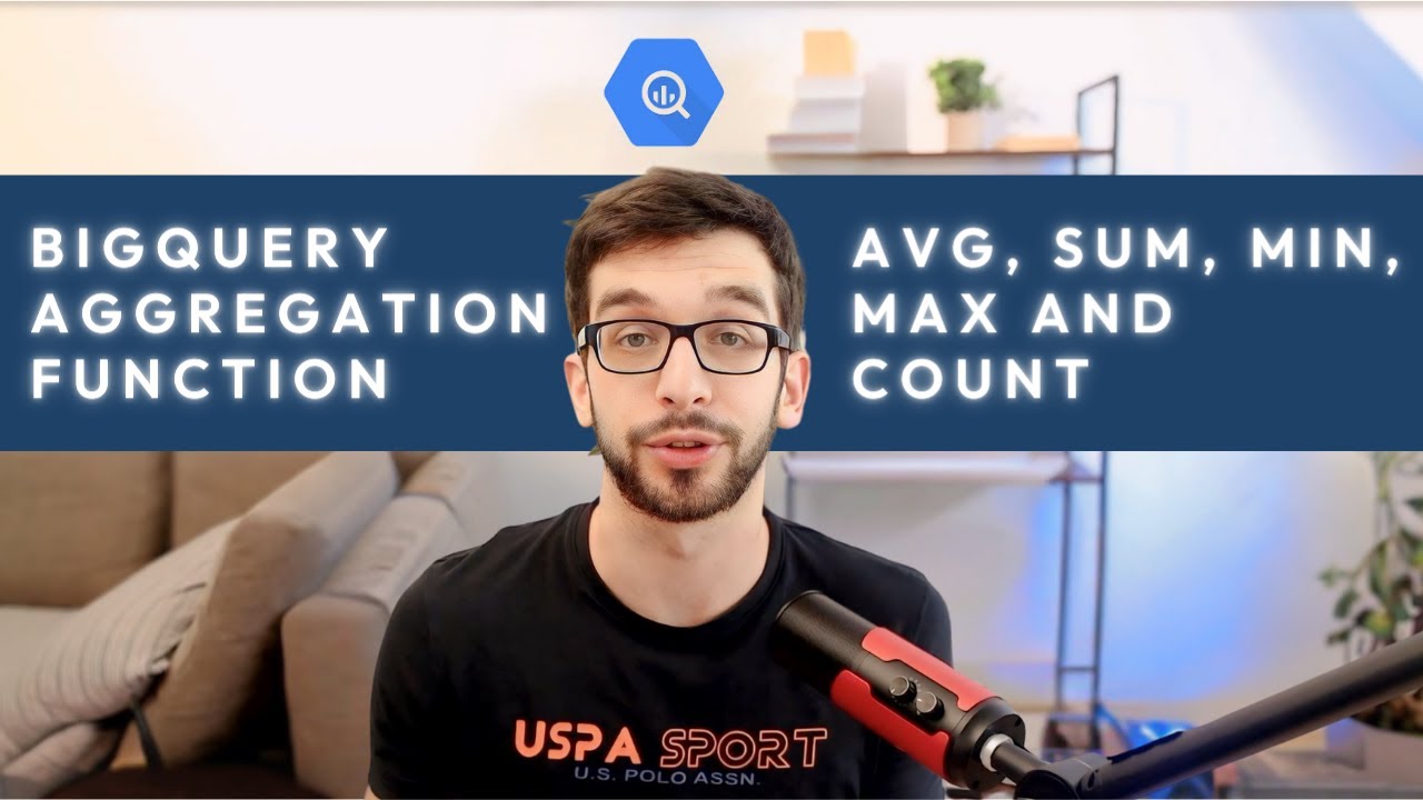 BigQuery Aggregation Function: AVG, SUM, MIN, MAX and COUNT