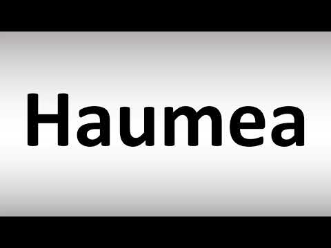 How to Pronounce Haumea