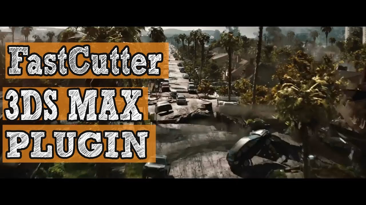 3Ds max VFX Plugins_FastCutter