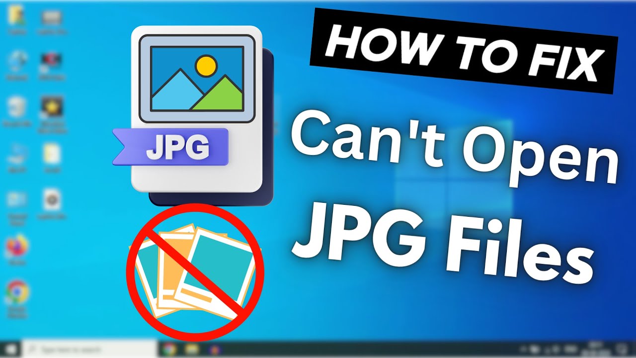 How to Fix JPG Files Not Opening in Windows 10 | Can't Open JPG Files in Windows 10